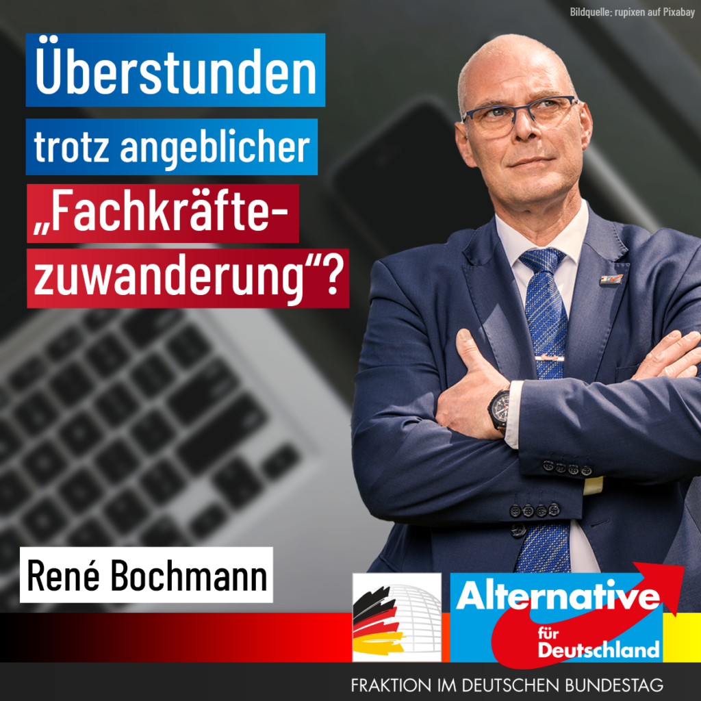 Überstunden trotz angeblicher „Fachkräftezuwanderung“? +++ – René Bochmann